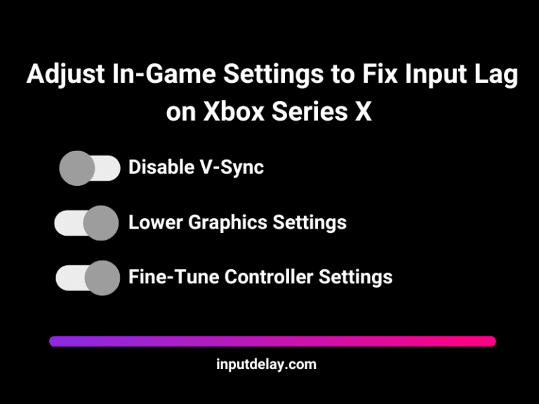 Fix Input Lag on Xbox – Best Settings for Xbox Series X 2025